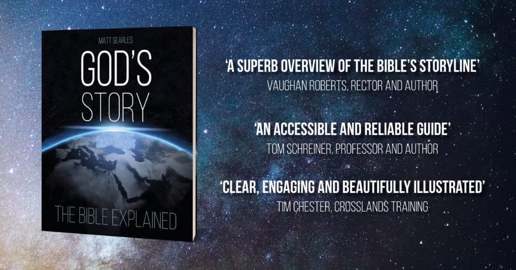 God’s Story – The Bible Explained by Matt Searles – A Review – That ...